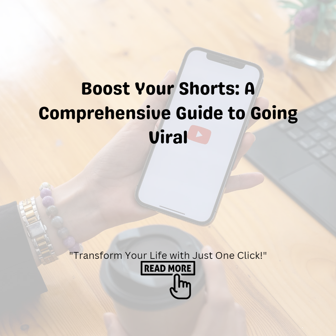 Boost Your Shorts: A Comprehensive Guide to Going Viral – Tizoree