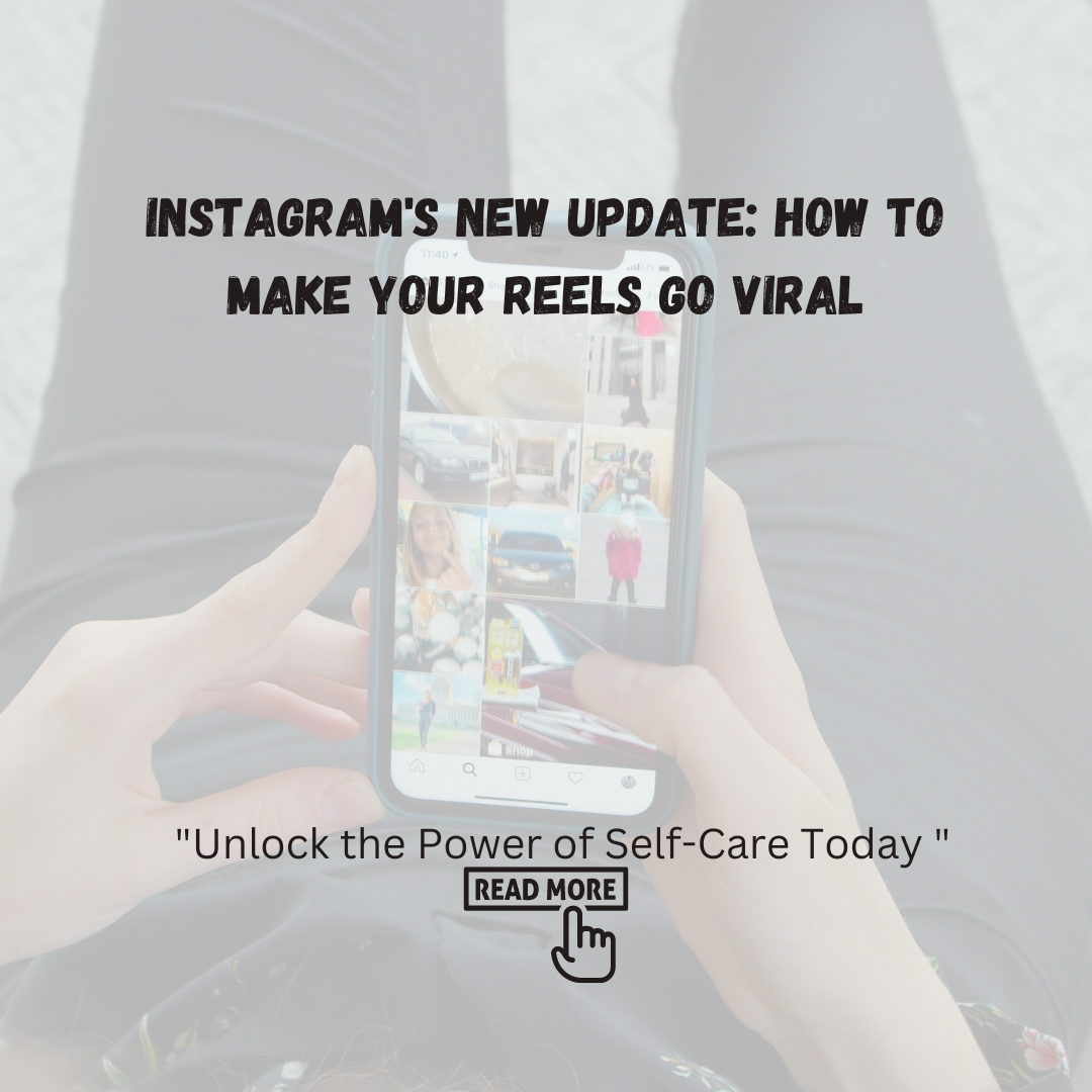 Instagram's New Update: How to Make Your Reels Go Viral – Tizoree