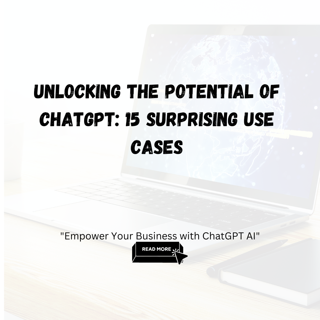 Unlocking the Potential of ChatGPT: 15 Surprising Use Cases – Tizoree