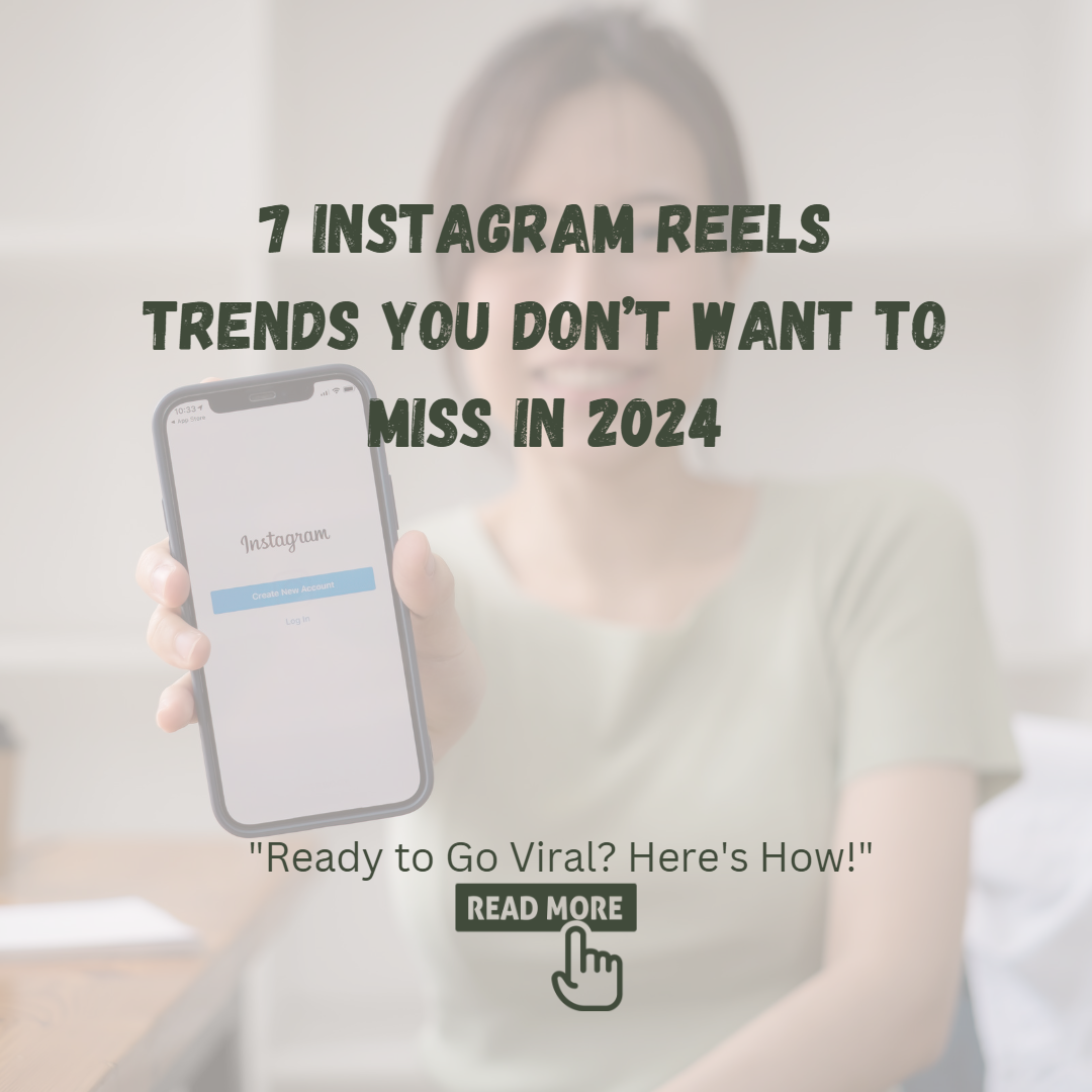 7 Instagram Reels Trends You Don’t Want to Miss in 2024 – Tizoree
