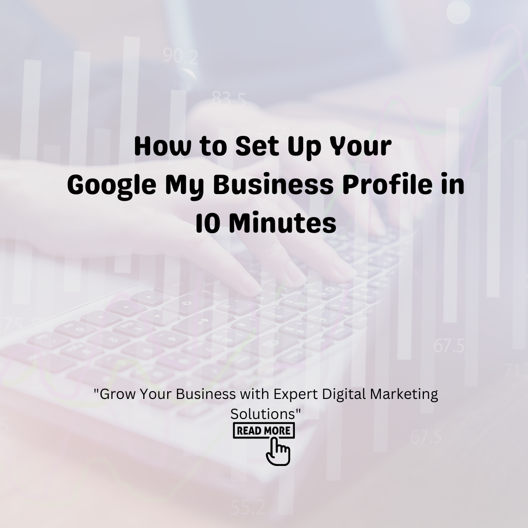 How to Set Up Your Google My Business Profile in 10 Minutes – Tizoree