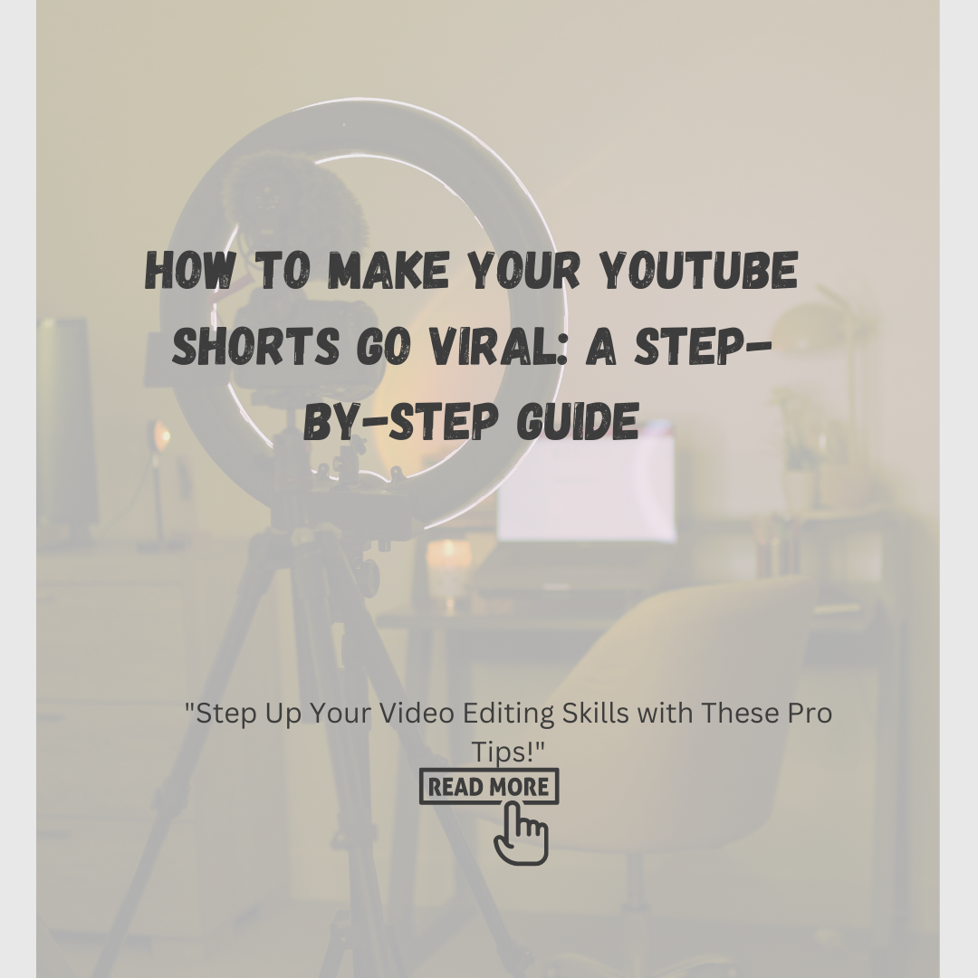 How to Make Your YouTube Shorts Go Viral: A Step-by-Step Guide – Tizoree