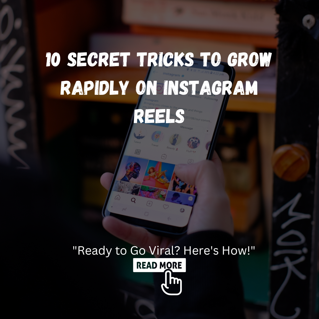 10 Secret Tricks to Grow Rapidly on Instagram Reels – Tizoree