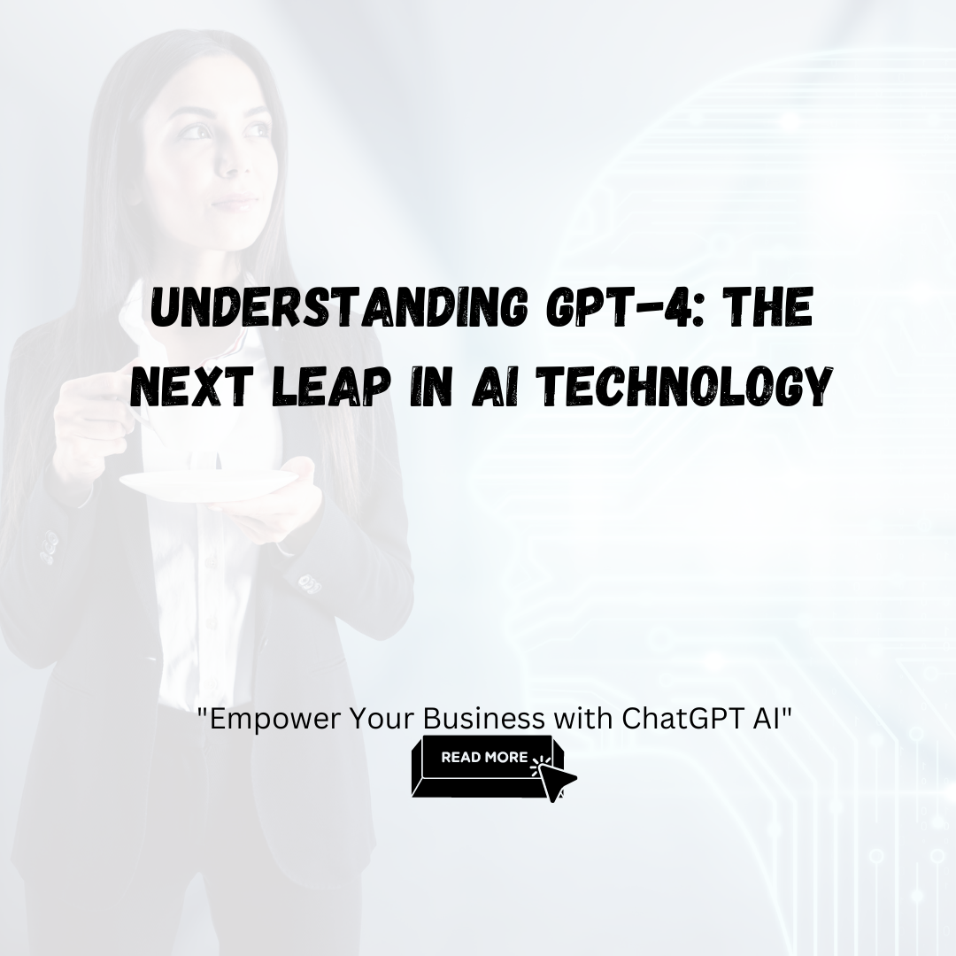 Understanding GPT-4: The Next Leap in AI Technology – Tizoree