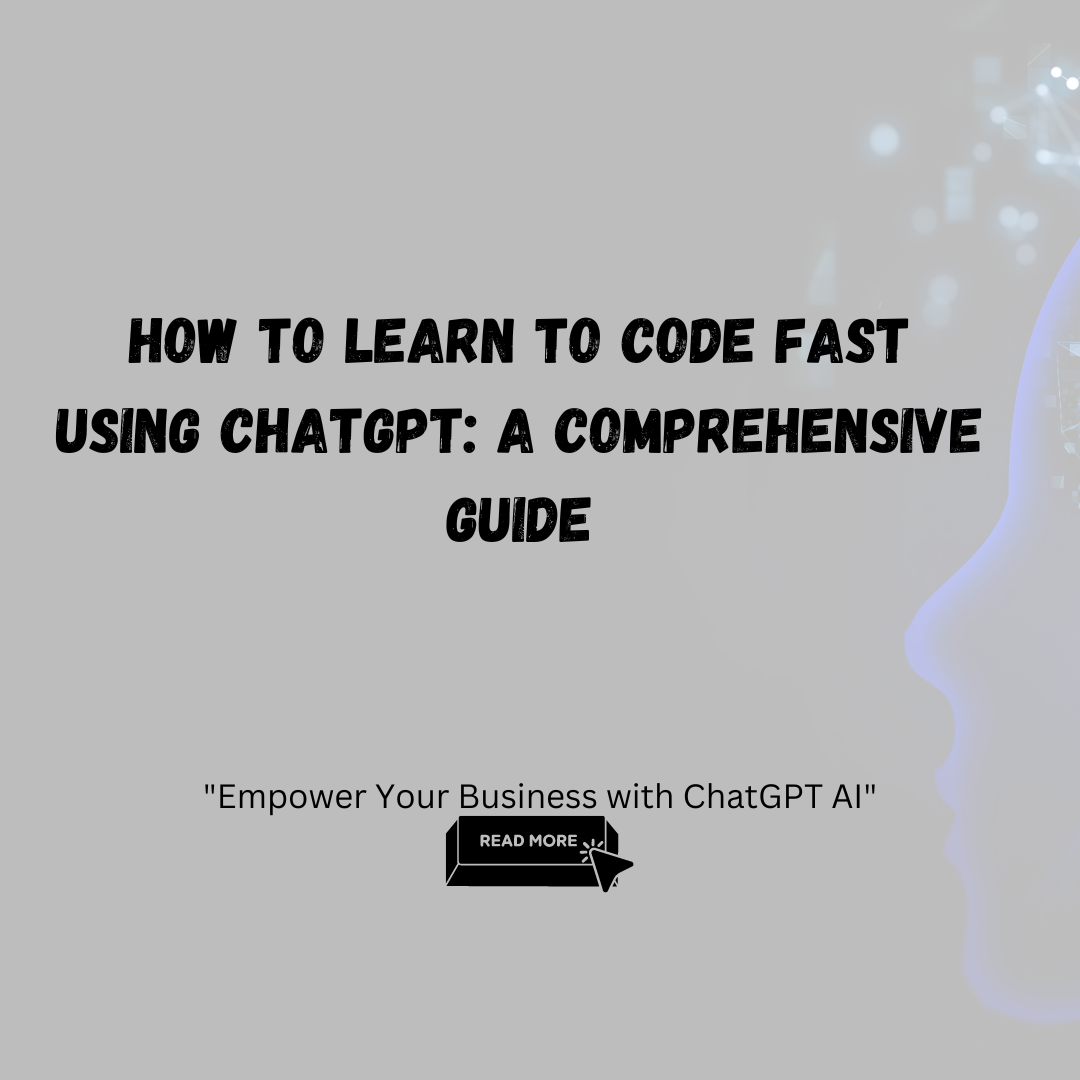 How to Learn to Code Fast Using ChatGPT: A Comprehensive Guide – Tizoree