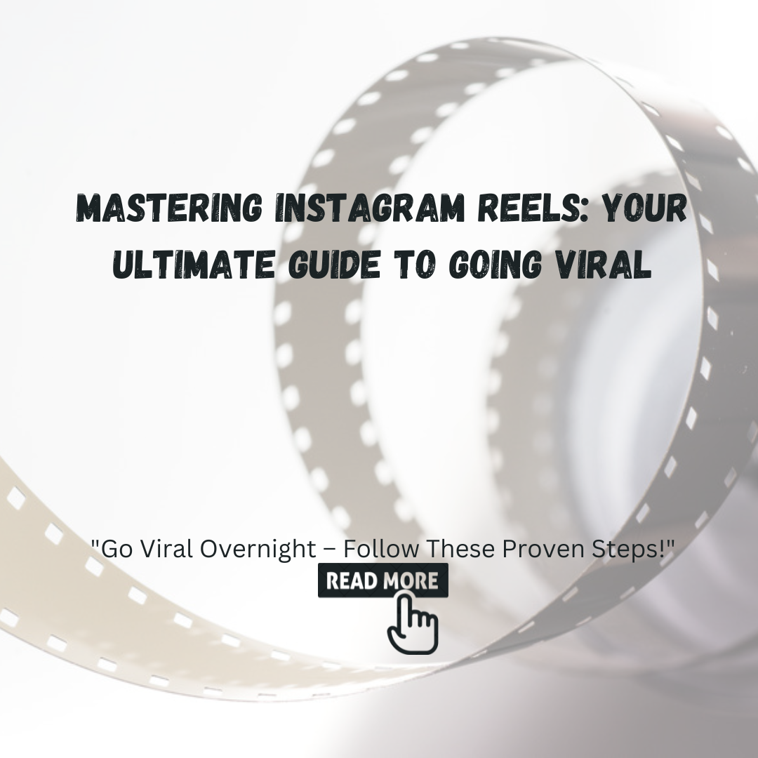Mastering Instagram Reels: Your Ultimate Guide to Going Viral – Tizoree